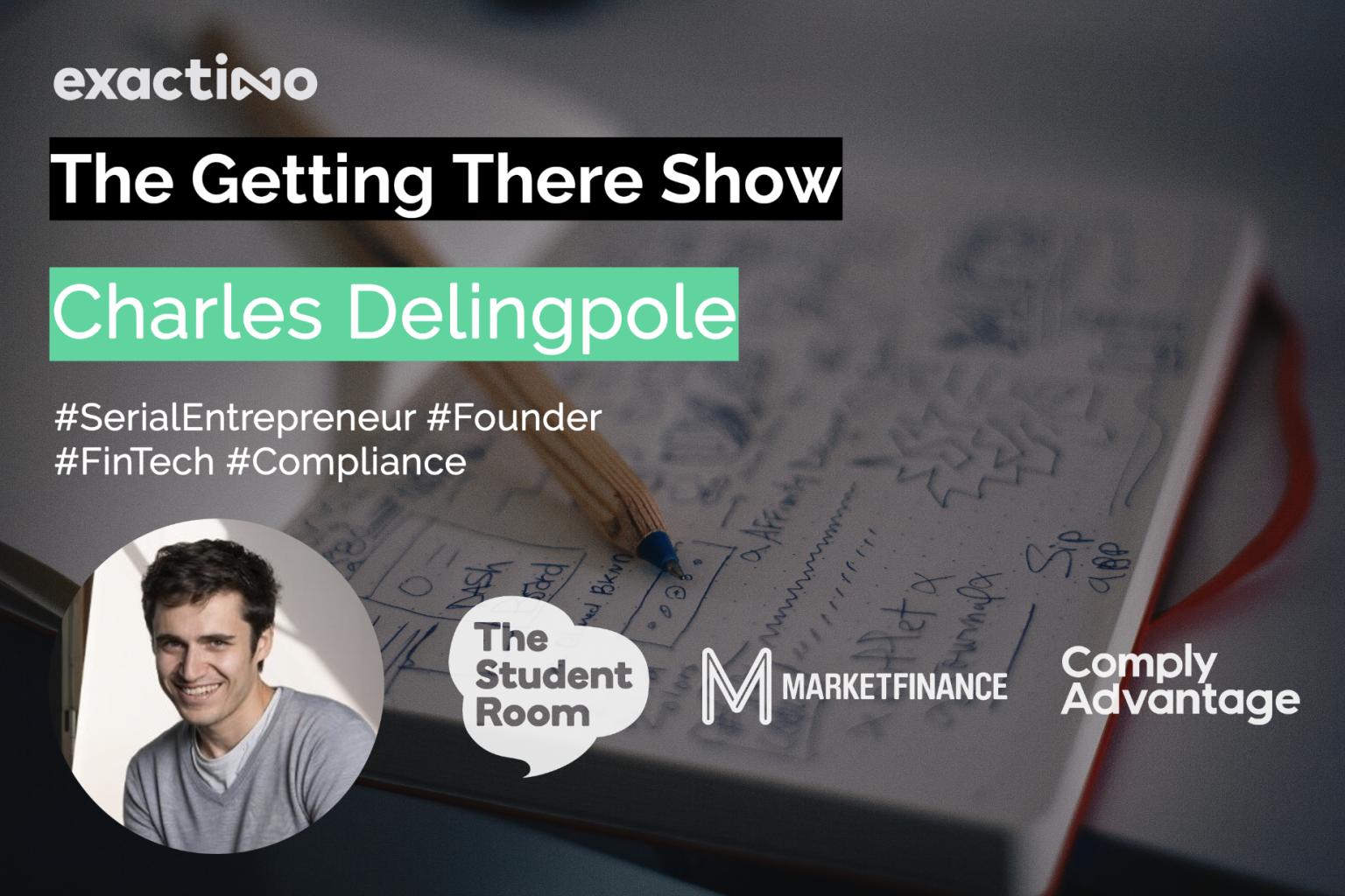 The Getting There Show - Charlie Delingpole, What is the Fintech ...